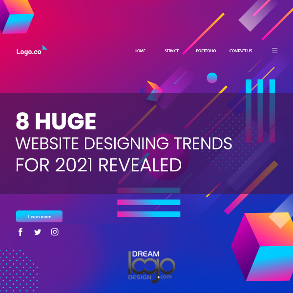 8 Huge Website Designing Trends for 2021 Revealed - Dream Logo Design